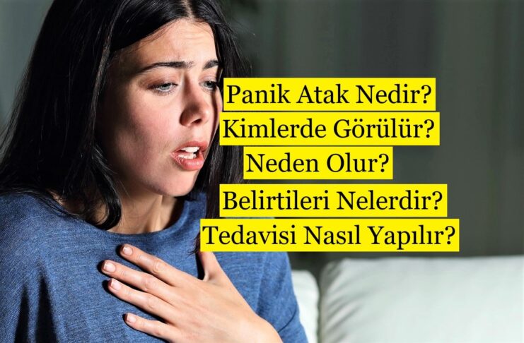 Panik Atak Nedir? Kimlerde Görülür? Neden Olur? Belirtileri Nelerdir ...